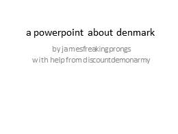 A powerpoint about denmark.pptx PowerPoint Presentation PPT