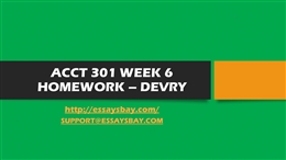 ACCT 301 WEEK 6 HOMEWORK – DEVRY PowerPoint Presentation PPT