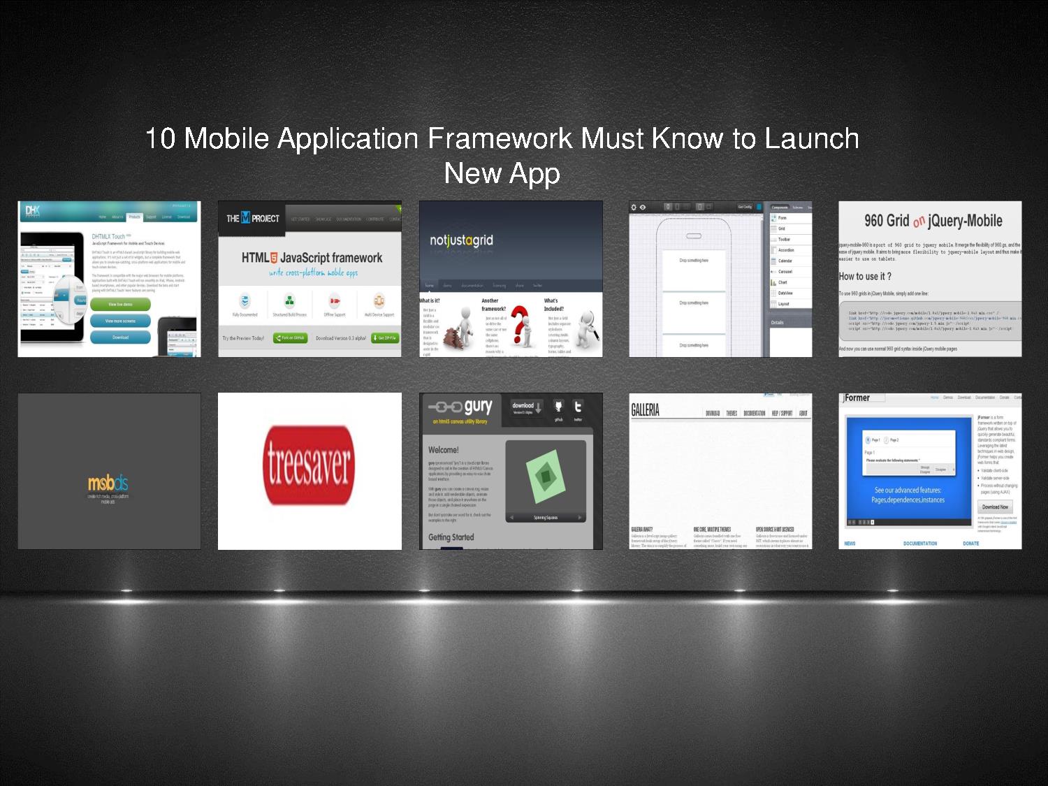 10 Mobile Application Framework Must Know To Launch New App PowerPoint 