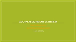 ACC 577 ASSIGNMENT 1 STR NEW.pptx PowerPoint Presentation PPT