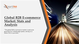Global B2B E Commerce Market Stats and Analysis.pptx PowerPoint Presentation PPT