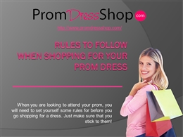 Stick to the Rules when Prom Dress Shopping PowerPoint Presentation PPT
