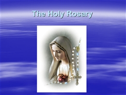 The Holy Rosary.ppt PowerPoint Presentation PPT