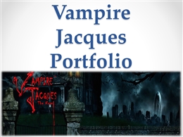 Vampire Jacques Portfolio.pptx PowerPoint Presentation PPT