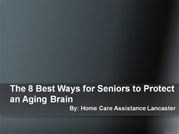 The 8 Best Ways for Seniors to Protect an Aging Brain PowerPoint Presentation PPT