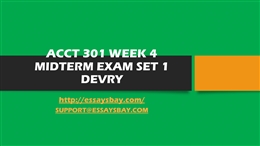 ACCT 301 WEEK 4 MIDTERM EXAM SET 1 DEVRY PowerPoint Presentation PPT
