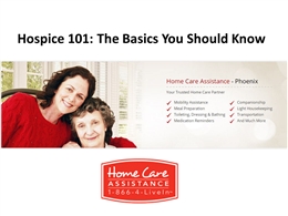 Hospice 101 The Basics You Should Know.pptx PowerPoint Presentation PPT