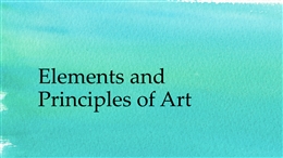 Elements & Principles of Art PowerPoint Presentation PPT