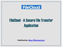 FileCloud A Secure File Transfer Application.pptx PowerPoint Presentation PPT